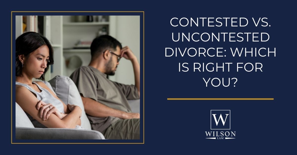 Contested vs. Uncontested Divorce: Which Is Right for You?